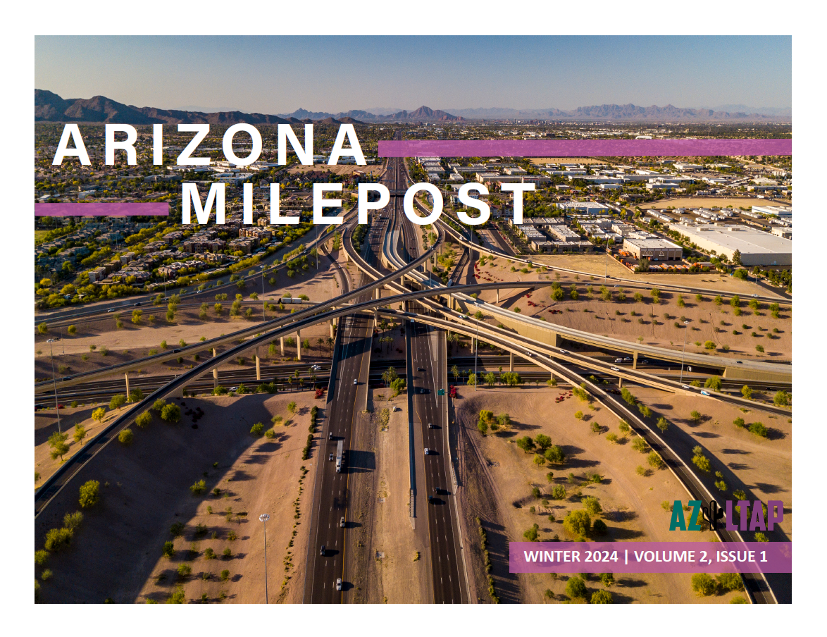 Arizona Milepost: Winter 2024 Issue / March 21st BWTC/Flagger Now Available