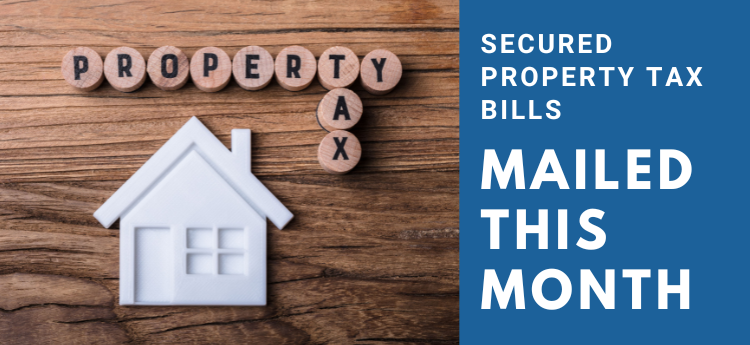 Sacramento County News Update: Secured Property Tax Bills Mailed This Month