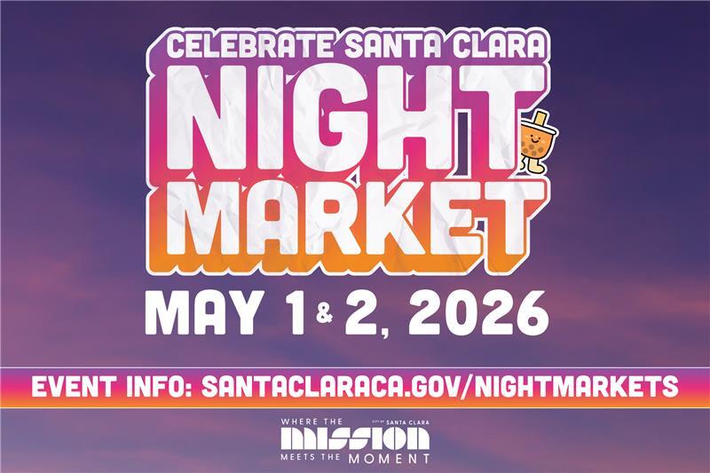 City of Santa Clara Celebrates a series of Night Markets | The Bay Area ...