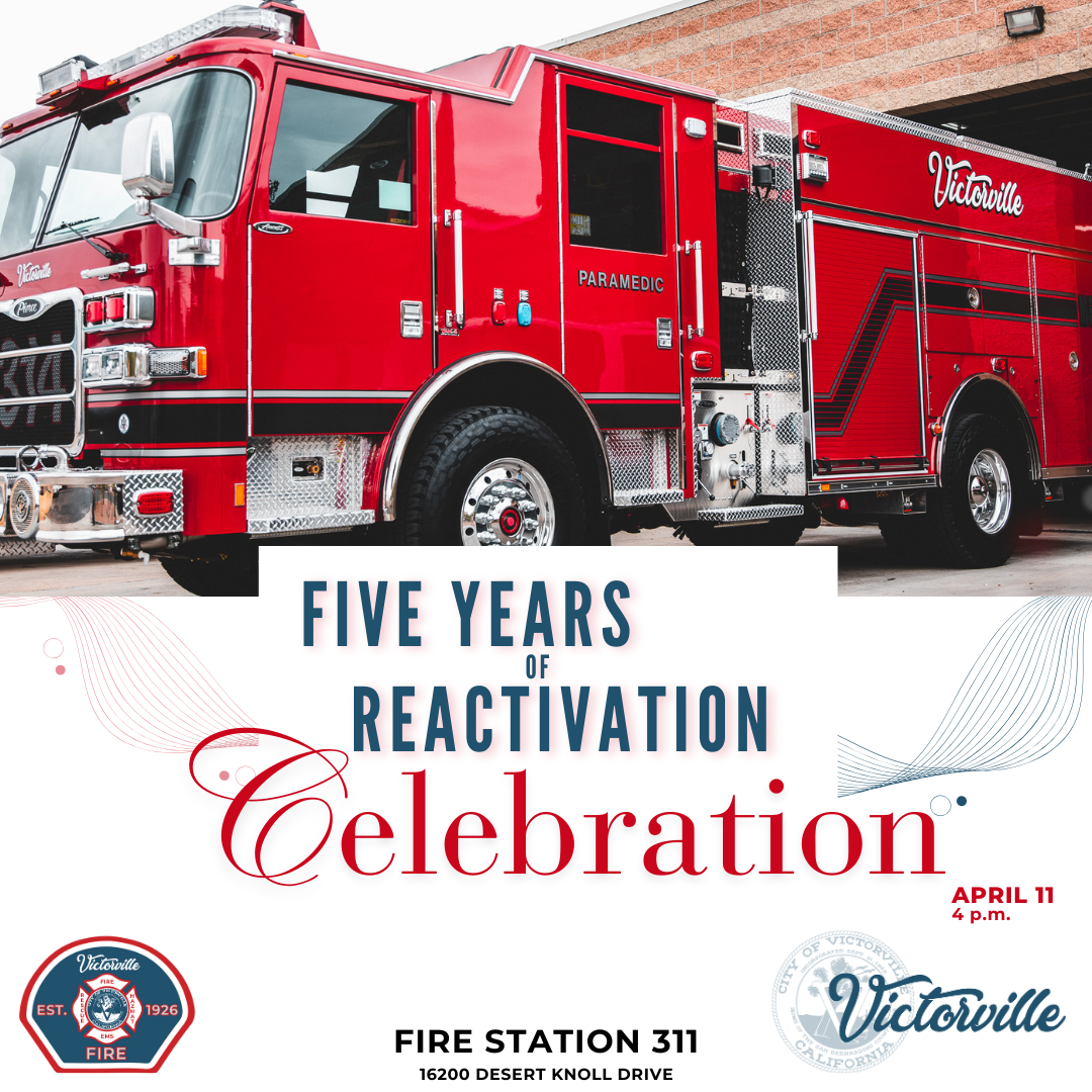 You're Invited: Five Years of Reactivation Celebration for Victorville Fire