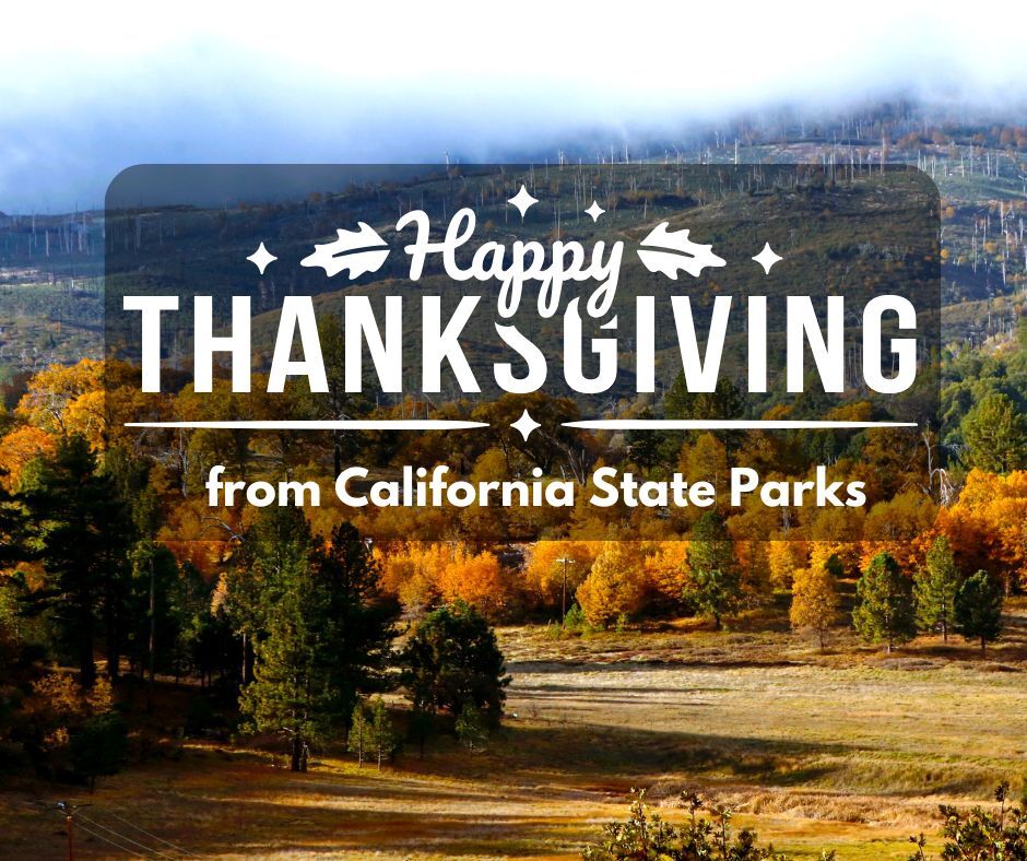 Happy Thanksgiving from California State Parks - Nov. 27, 2024
