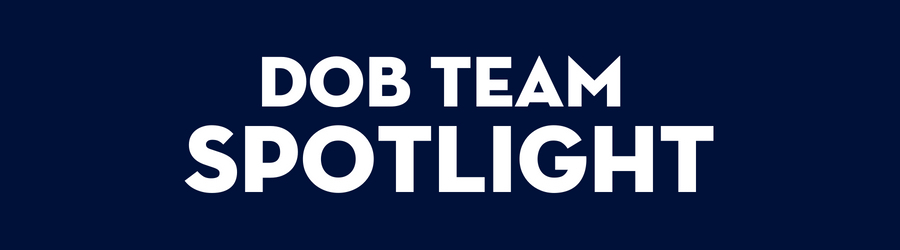 DOB Team Spotlight | New Changes In The Team