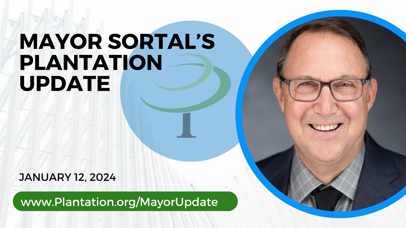 Mayor Sortal's Plantation Update - January 12, 2024