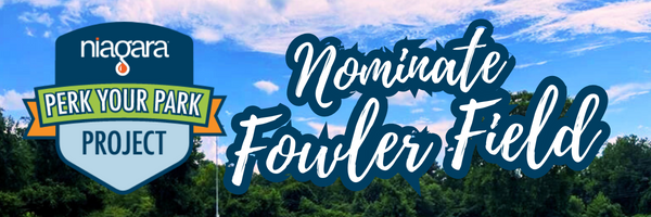 With Your Help Fowler Field Can Receive a $75,000 Upgrade