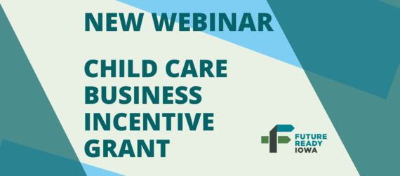Just Announced: New Webinar on the Child Care Business Incentive Grant