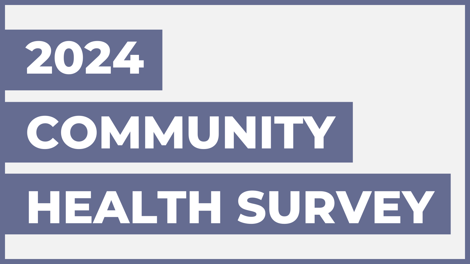 2024 Regional Community Health Survey Launched!