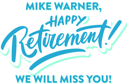 Happy Retirement, Mike Warner
