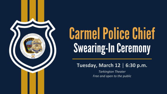 News Release: Carmel Chief of Police Swearing-In Ceremony set for March 12