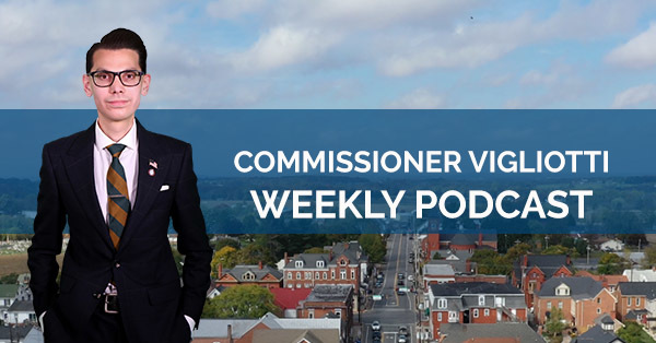 Commissioner Vigliotti Delivers the Weekly Podcast