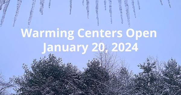 Warming Centers Open January 20, 2024