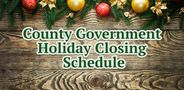 County Government Holiday Closing Schedule