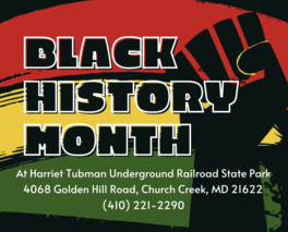 Black History Month at Harriet Tubman Underground Railroad State Park