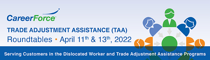 Don't forget to register for the Trade Adjustment Assistance (TAA ...