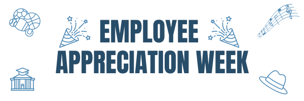 Happy Employee Appreciation Week!