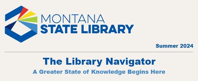 Montana State Library Navigator: Summer 2024 V1