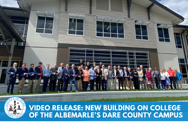 Dare County Releases Video Highlighting New Building on College of The ...