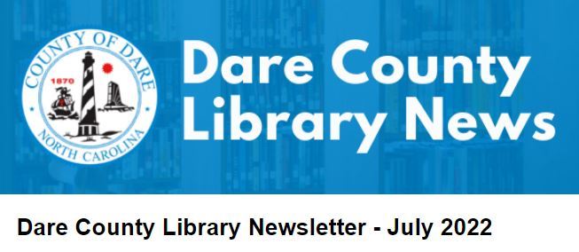 Dare County Library Newsletter - July 2022