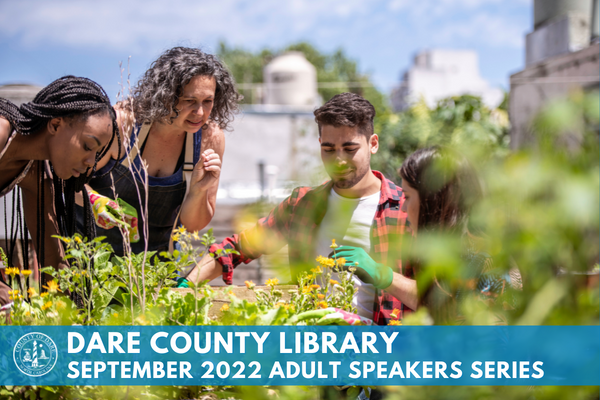 Dare County Library Programs for September 2022 Adult Speakers Series