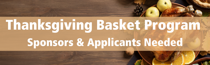 Thanksgiving Basket Program: Sponsors & Applicants Needed