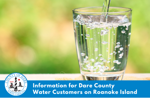 Information for Dare County Water Customers on Roanoke Island