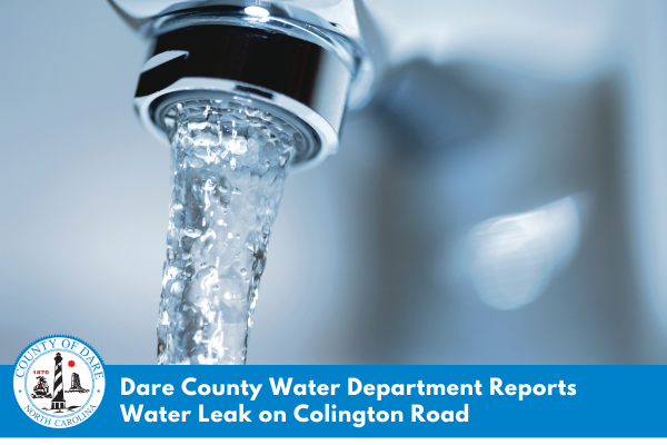 Dare County Water Department Reports Water Leak on Colington Road