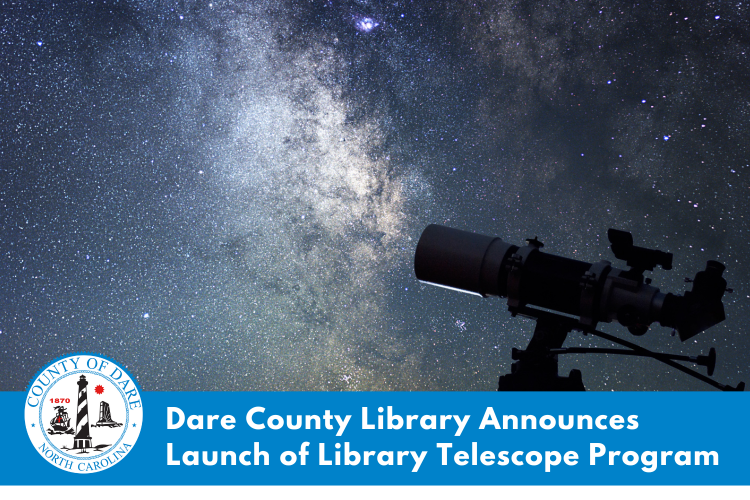 Dare County Library Announces Launch of Library Telescope Program