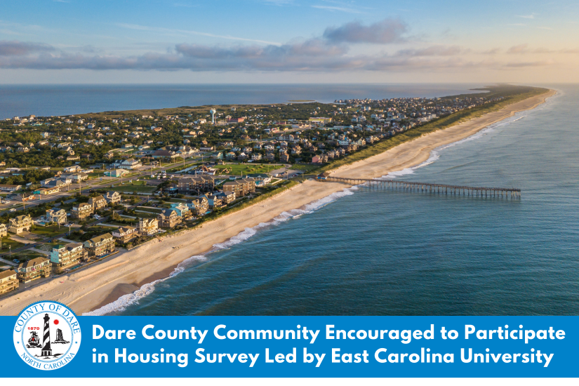 Dare County Community Encouraged to Participate in Housing Survey Led ...