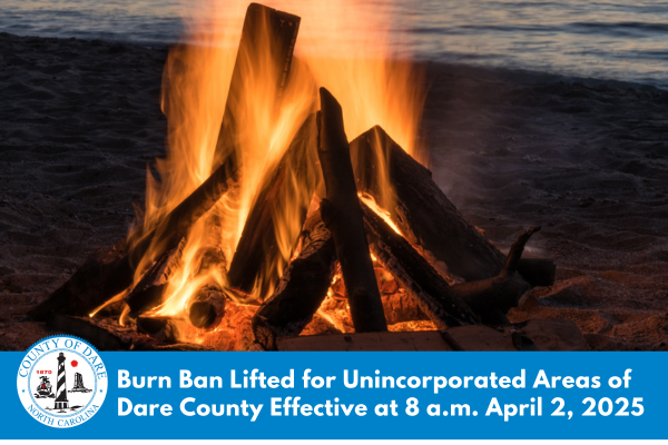 Burn Ban Lifted for Unincorporated Areas of Dare County