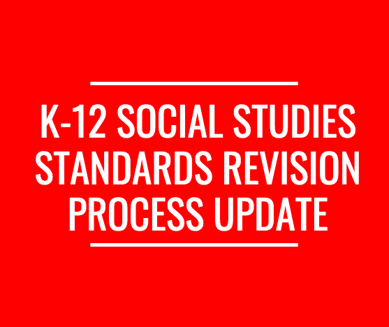 K-12 Social Studies Standards Revision Process: Public Review of Standards