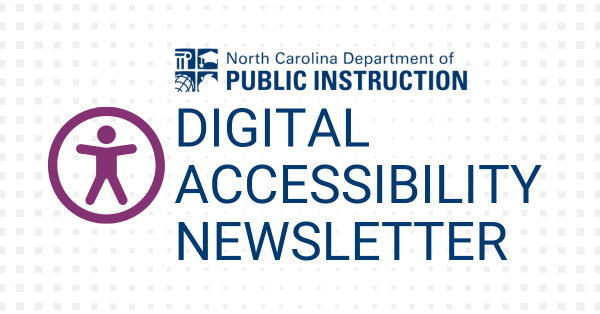 NCDPI Digital Accessibility Newsletter 8/4/25