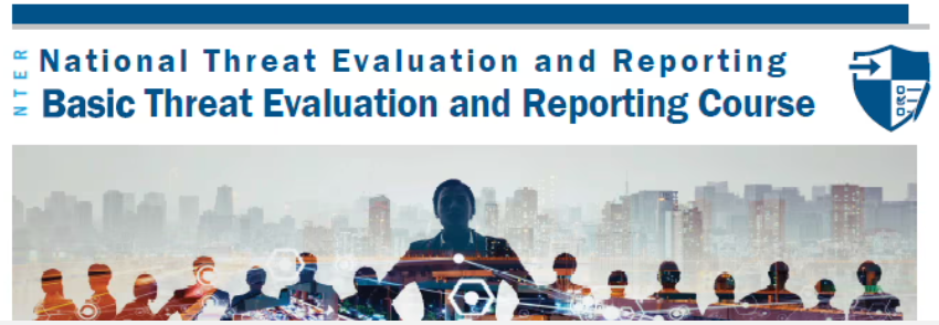 NO-COST TRAINING: Basic Threat Evaluation and Reporting Course (B-TERC)