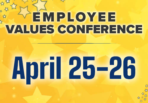 April 25-26 Employee Values Conference Details