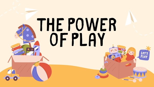 The Power of Play