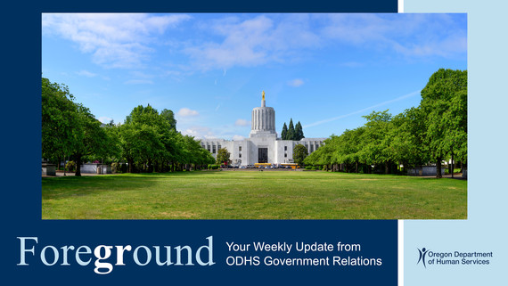 Your weekly update from ODHS Government Relations