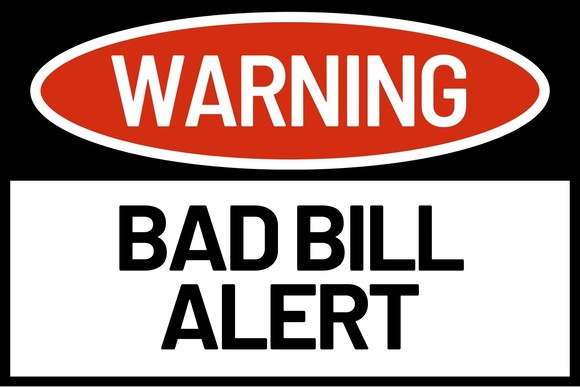 Bad Bill Alert!