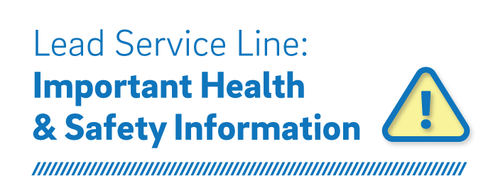 Notice of a Lead Service Line to Your Property