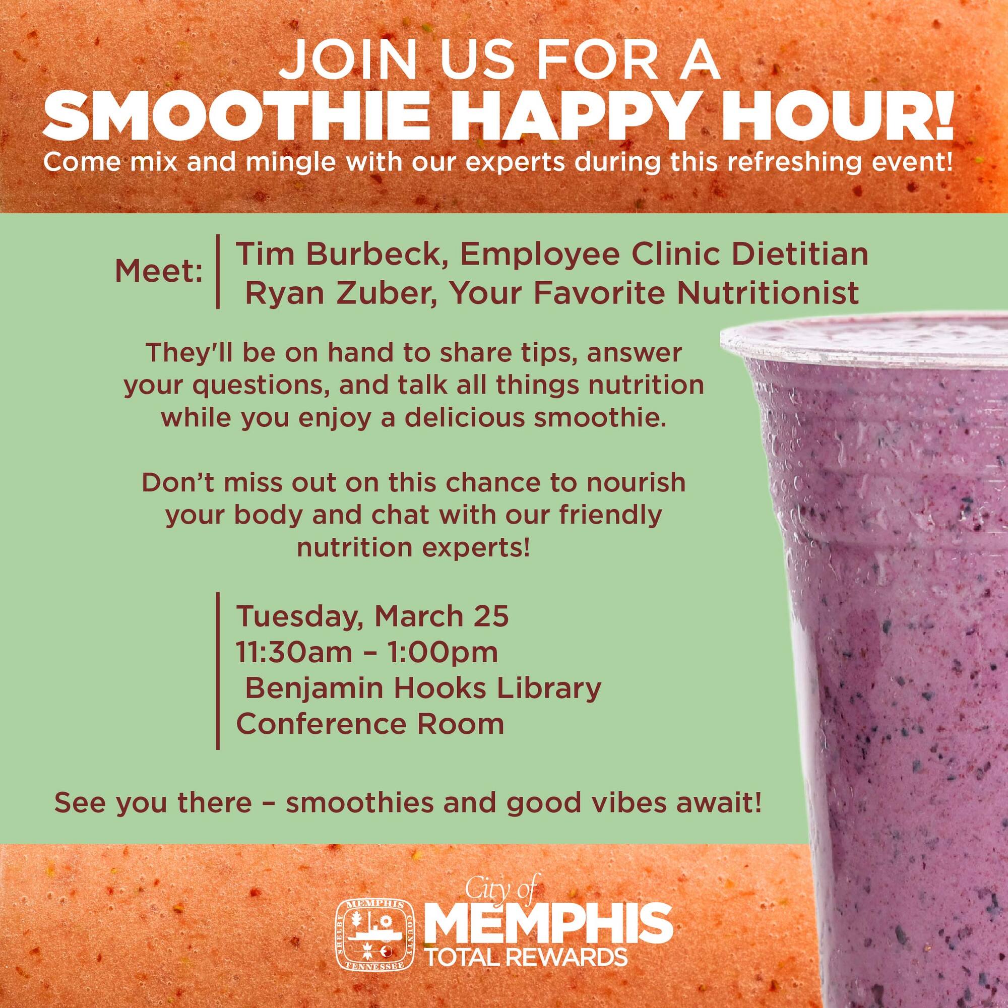 Smoothie Happy Hour - Tuesday, March 25 - 11:30AM -Benjamin L. Hooks ...