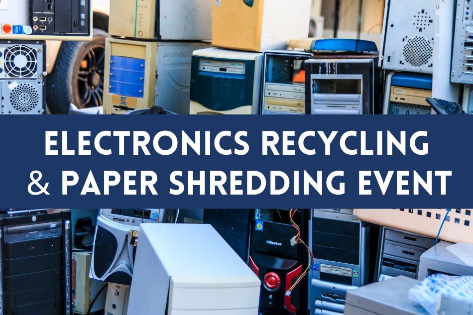 Free Paper Shredding and Electronics Recycling Event April 5, 2025