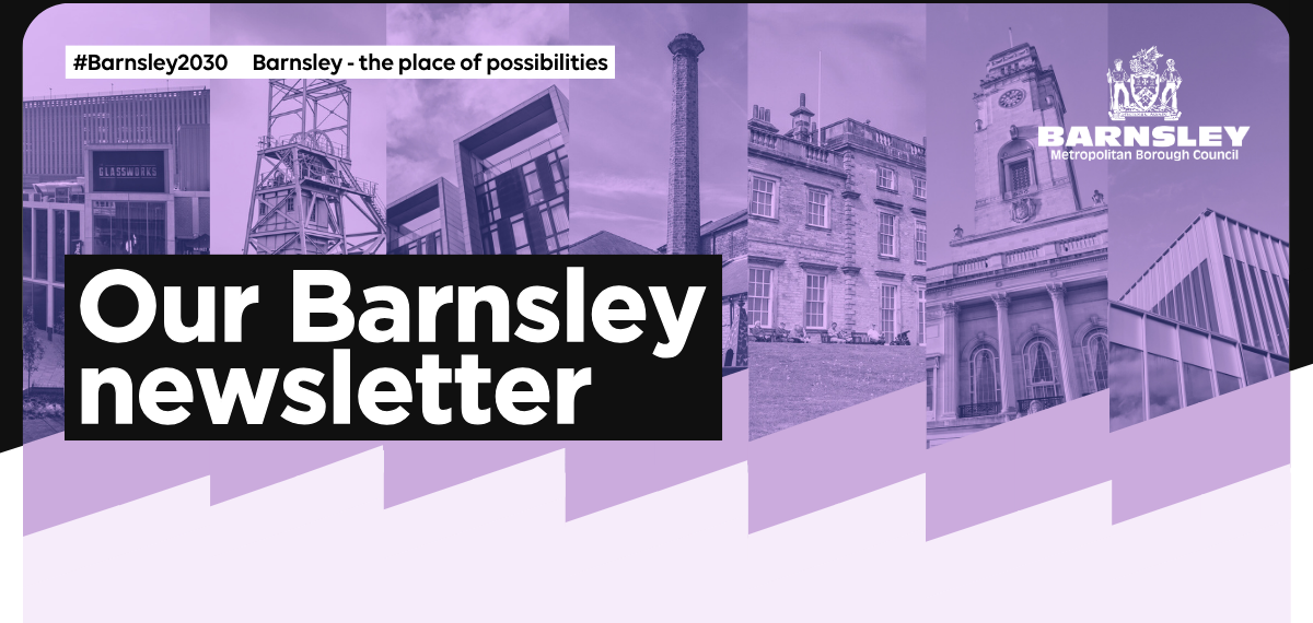 Our Barnsley newsletter