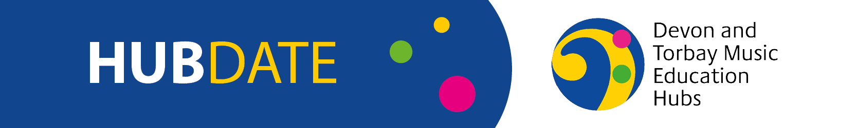 YOUR latest Hubdate from Devon Music Education Hub