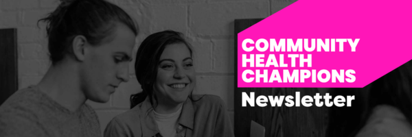 Community Health Champions Newsletter - 8 July 2022