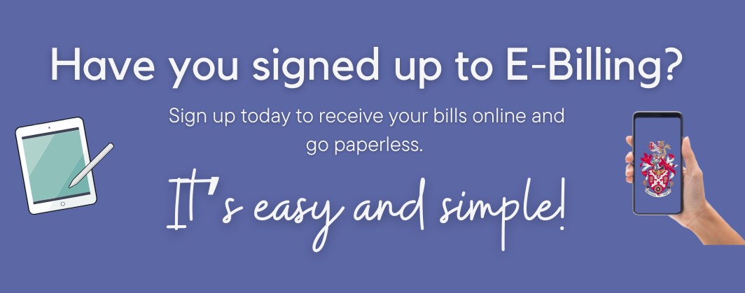 Have you signed up to E-Billing?