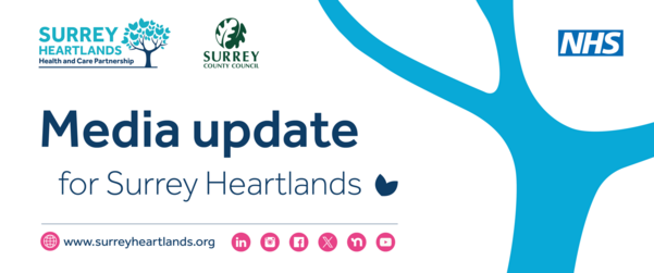 Media Update for Surrey Heartlands: 19th September 2025