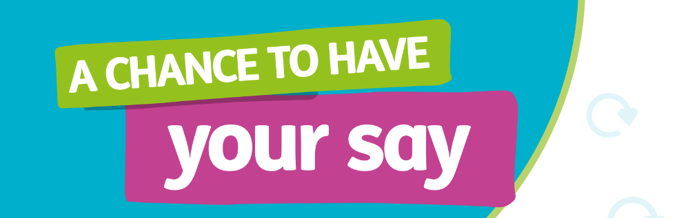 A chance to have your say...