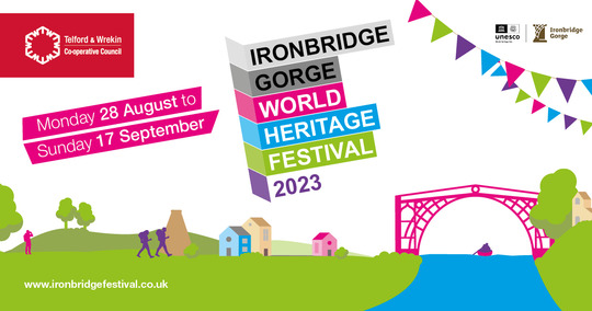 Ironbridge Gorge World Heritage Festival - Full Programme of Events