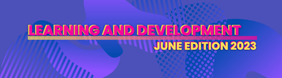 Monthly L&D Newsletter - June Edition