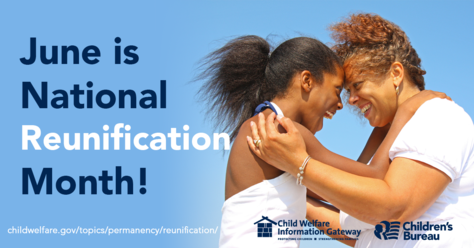 June is Reunifcation Month!