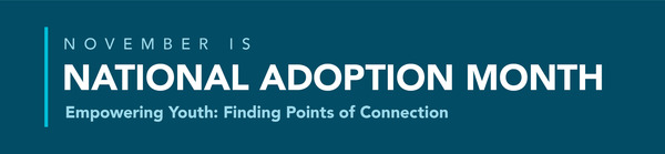 November Is Here! It's National Adoption Month