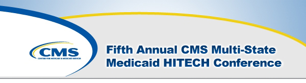 Register Today: Fifth Annual CMS Multi-State Medicaid HITECH Conference