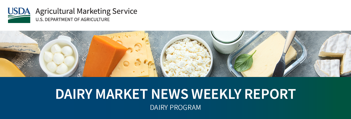 USDA Agricultural Marketing Service Dairy Market News Weekly Report Update